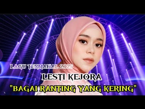 BAGAI RANTING YANG KERING - LESTI KEJORA - YouTube
