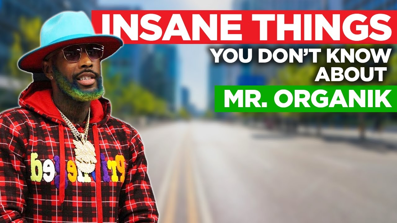 8 Insane Things You Didn't Know About Mr. Organik (Awesome Facts about ...