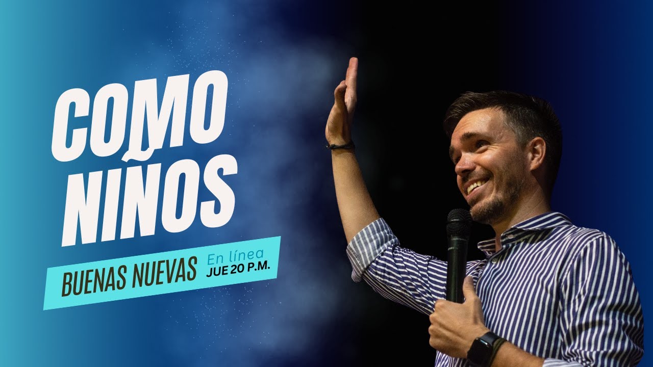 Como niños | Ps. Ervin Purat | Iglesia Buenas Nuevas - YouTube