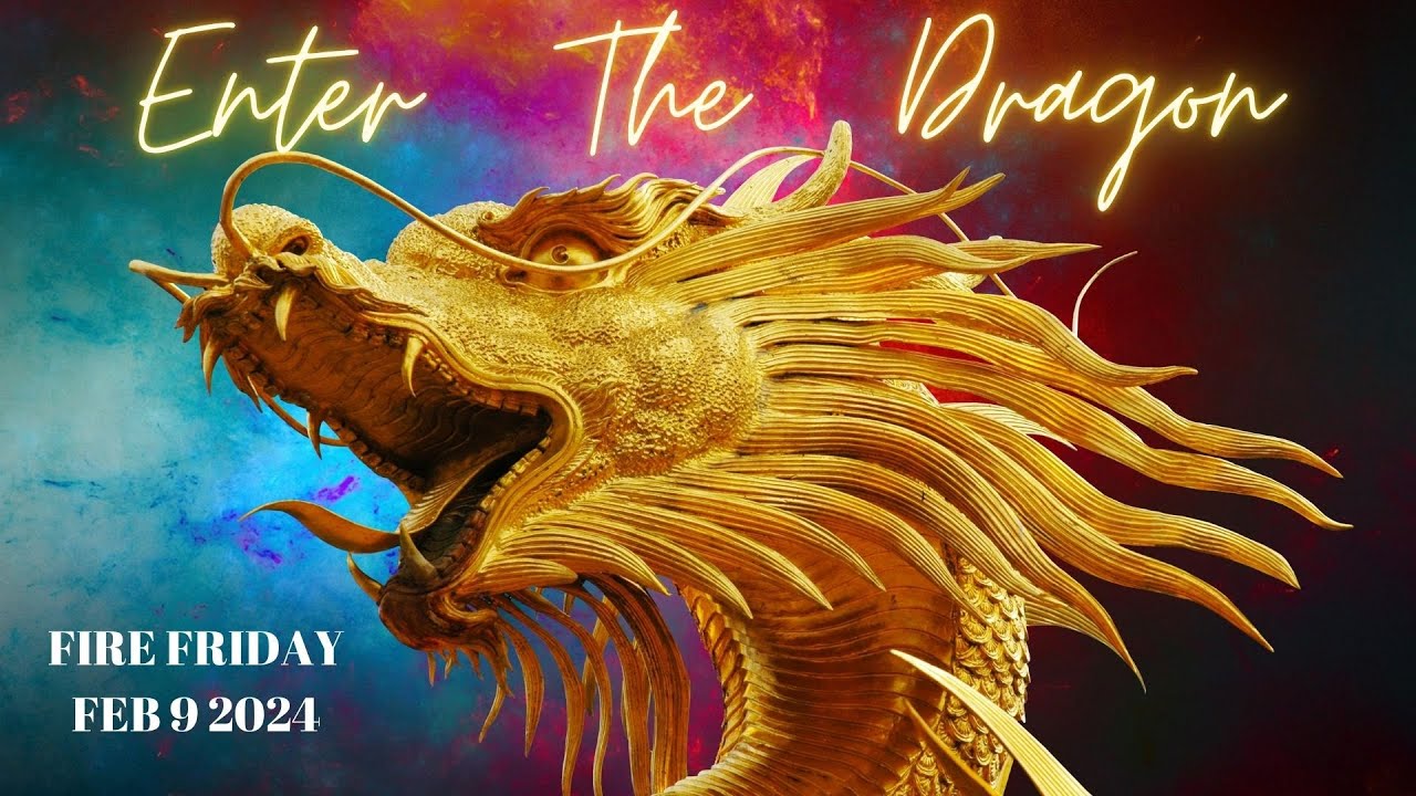 Fire Friday Feb 9 Enter the Dragon - YouTube