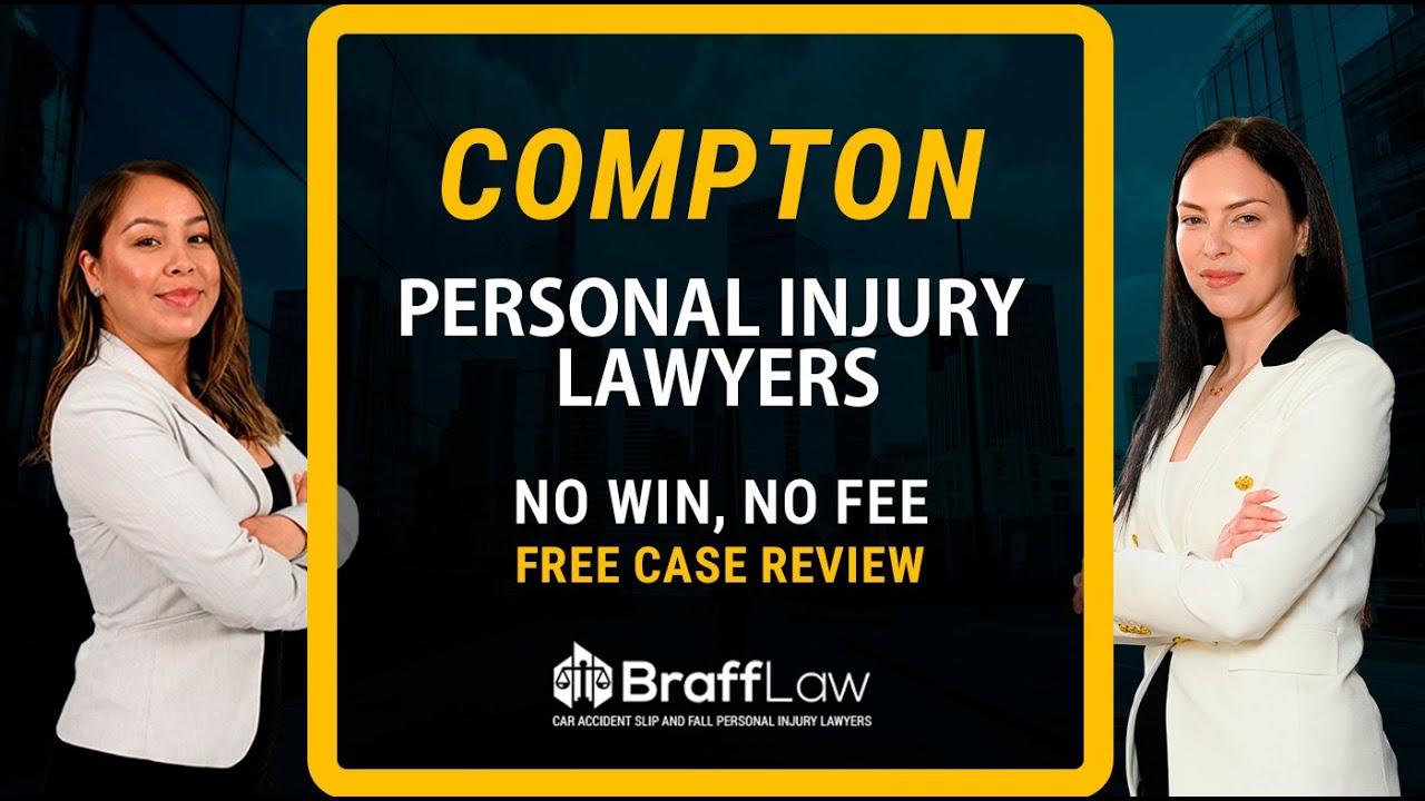Personal Injury Lawyers in Compton, CA – Braff Law Car Accident Slip ...