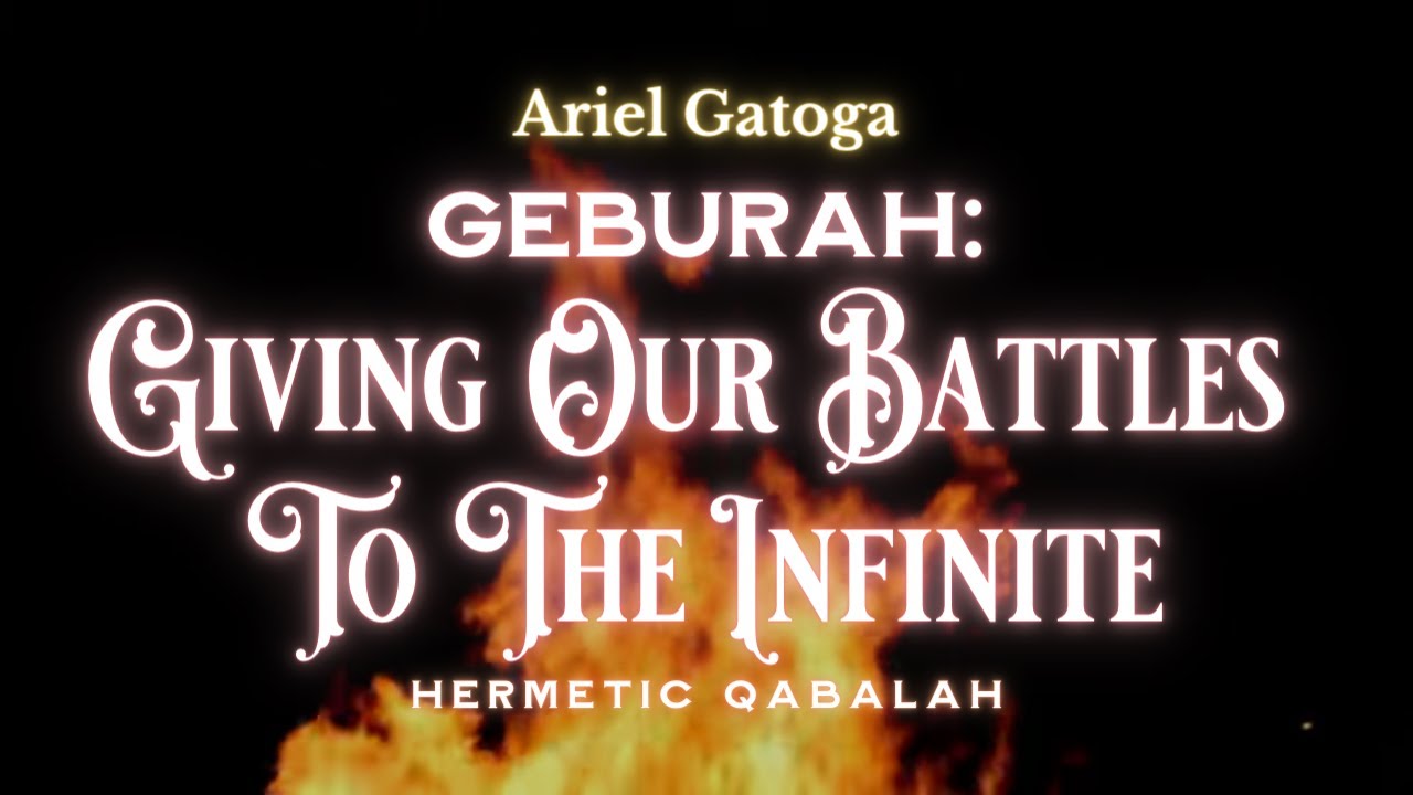 Giving Our Battles To The Infinite (Geburah) - Hermetic Qabalah - YouTube