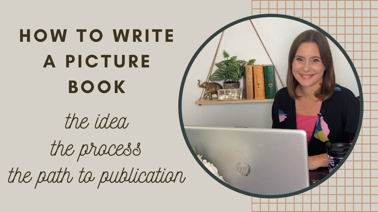 How to Write a Picture Book: the idea, the process and the path to ...