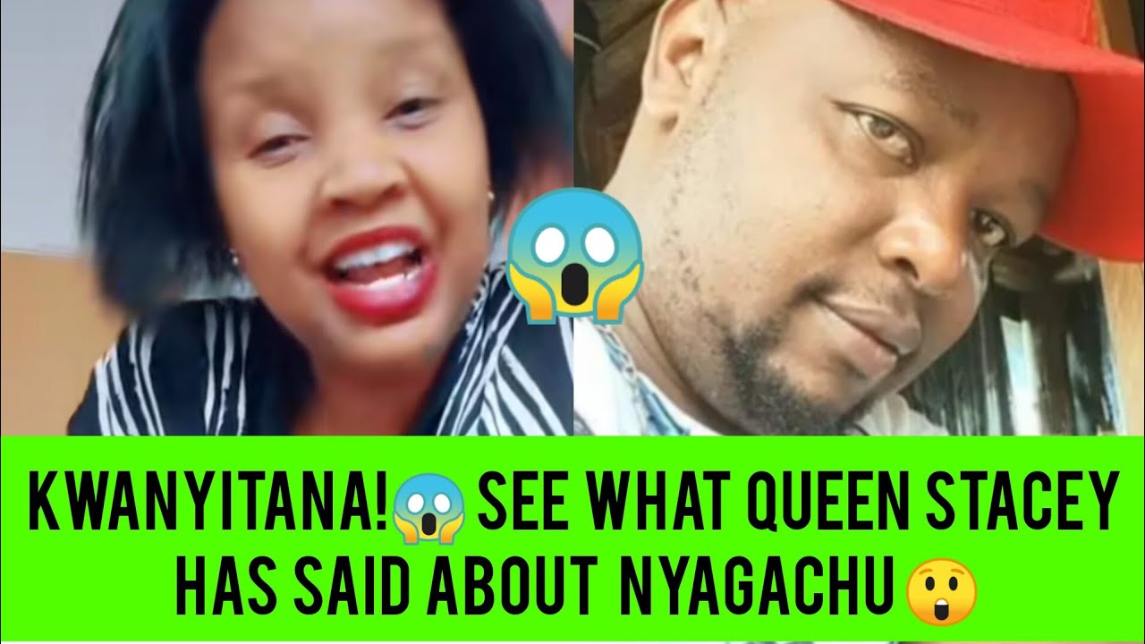 SHOCK!😲 QUEEN STACEY GÛTIGA ANDÛ MAGEGETE 🙆 SEE WHAT SHE'S SAID😱👆 - YouTube