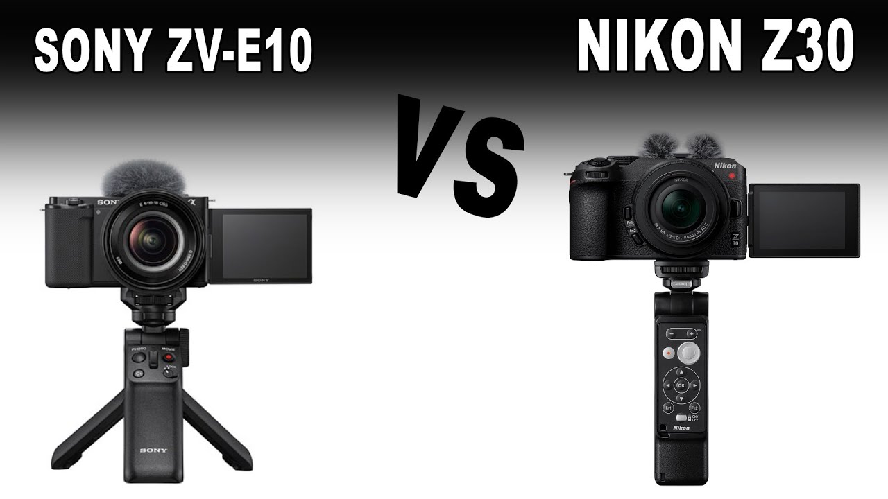 Nikon Z30 vs Sony ZV-E10 Which Is Better For You? - YouTube