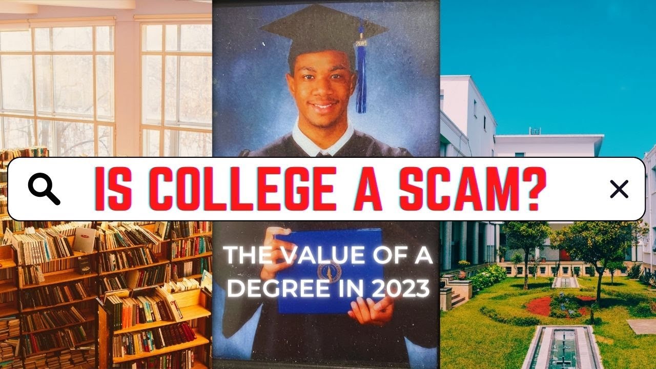 Is College a Scam? | The Modern Value of a Degree & Higher Education ...
