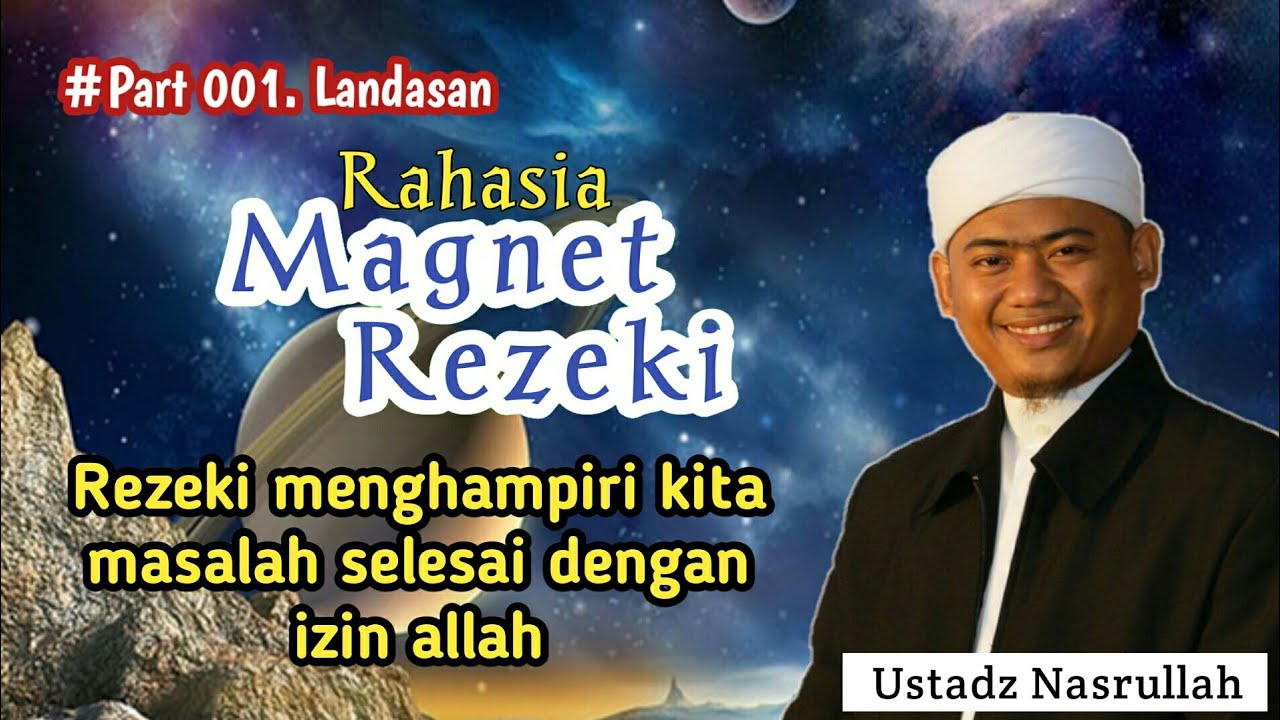 MAGNET REZEKI Part 001 II Landasan magnet rezeki ustad nasrullah - YouTube