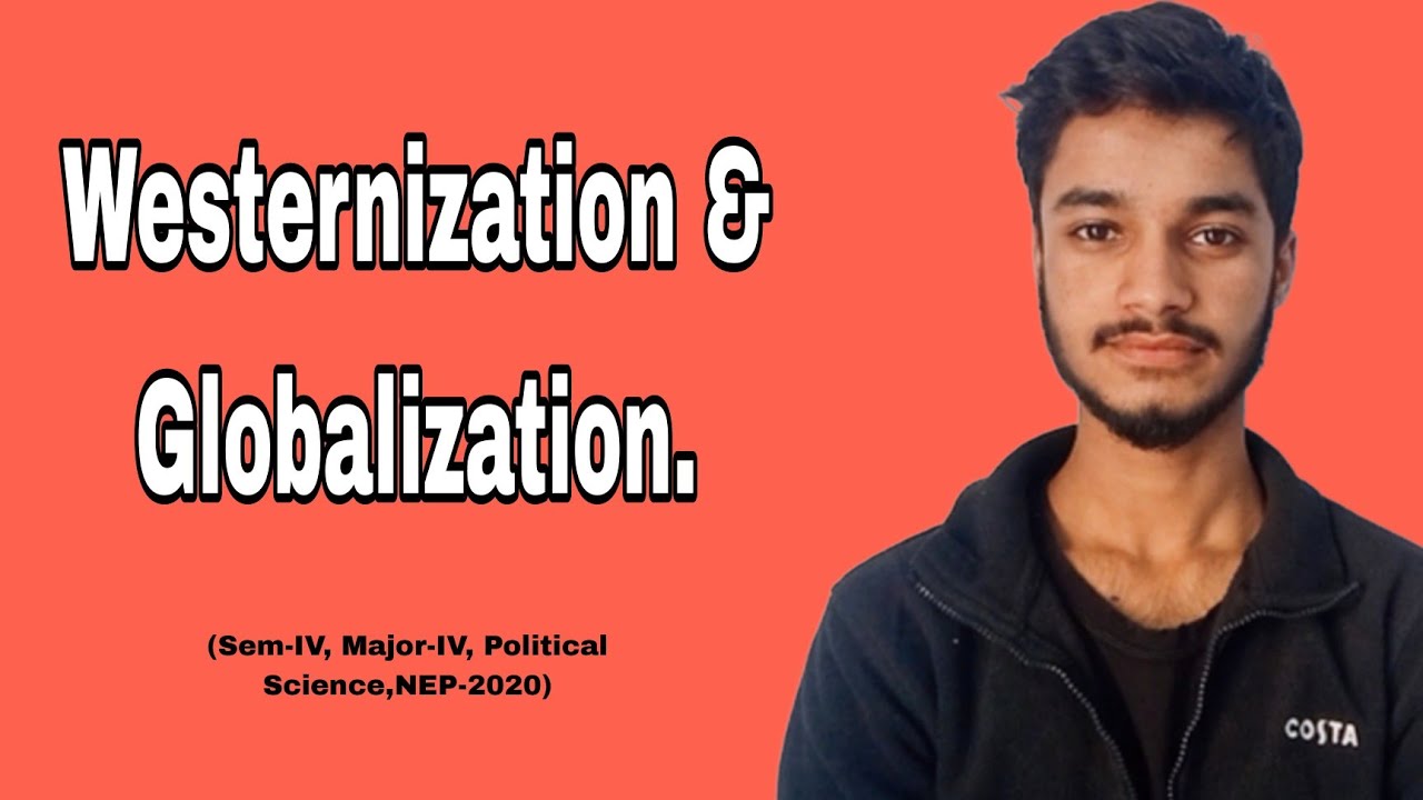 Westernization and Globalization. - YouTube