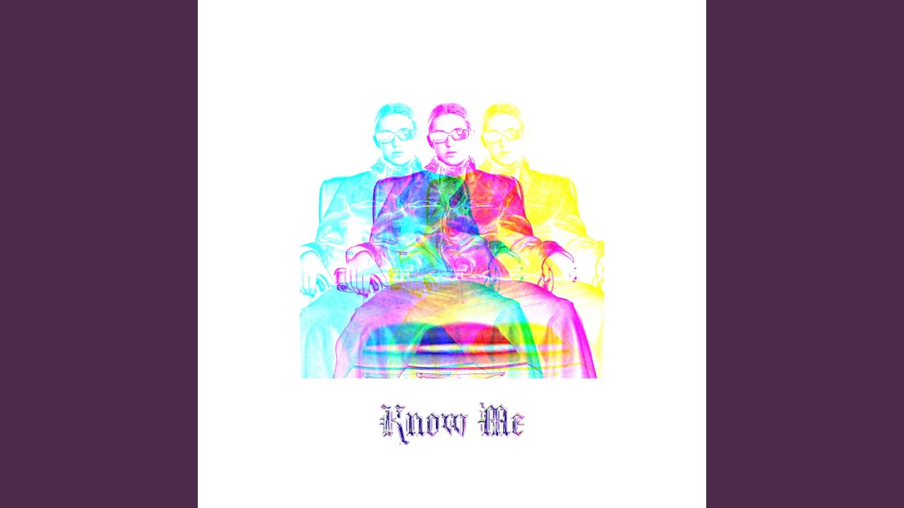Know Me - YouTube