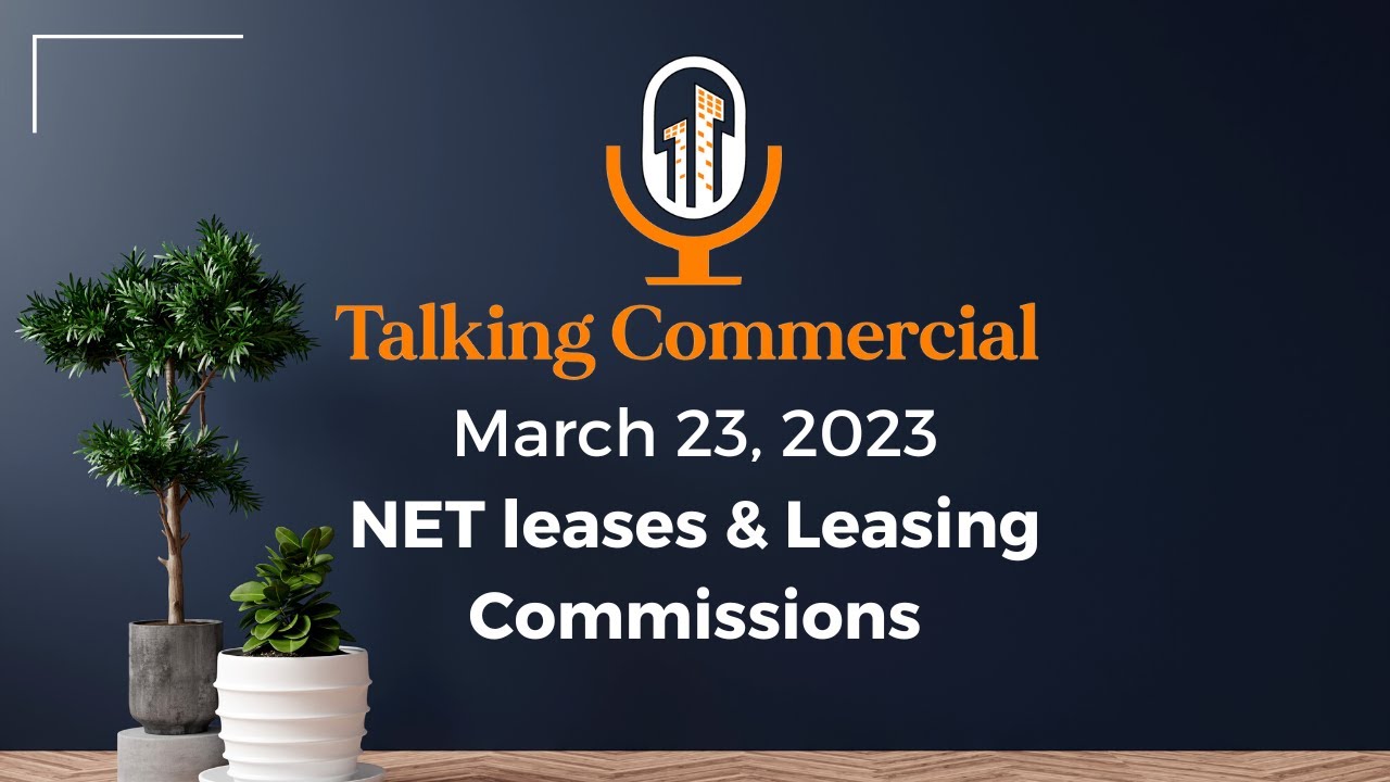 Talking Commercial: Today's Topic Net Leases part 2 & how Leasing works ...