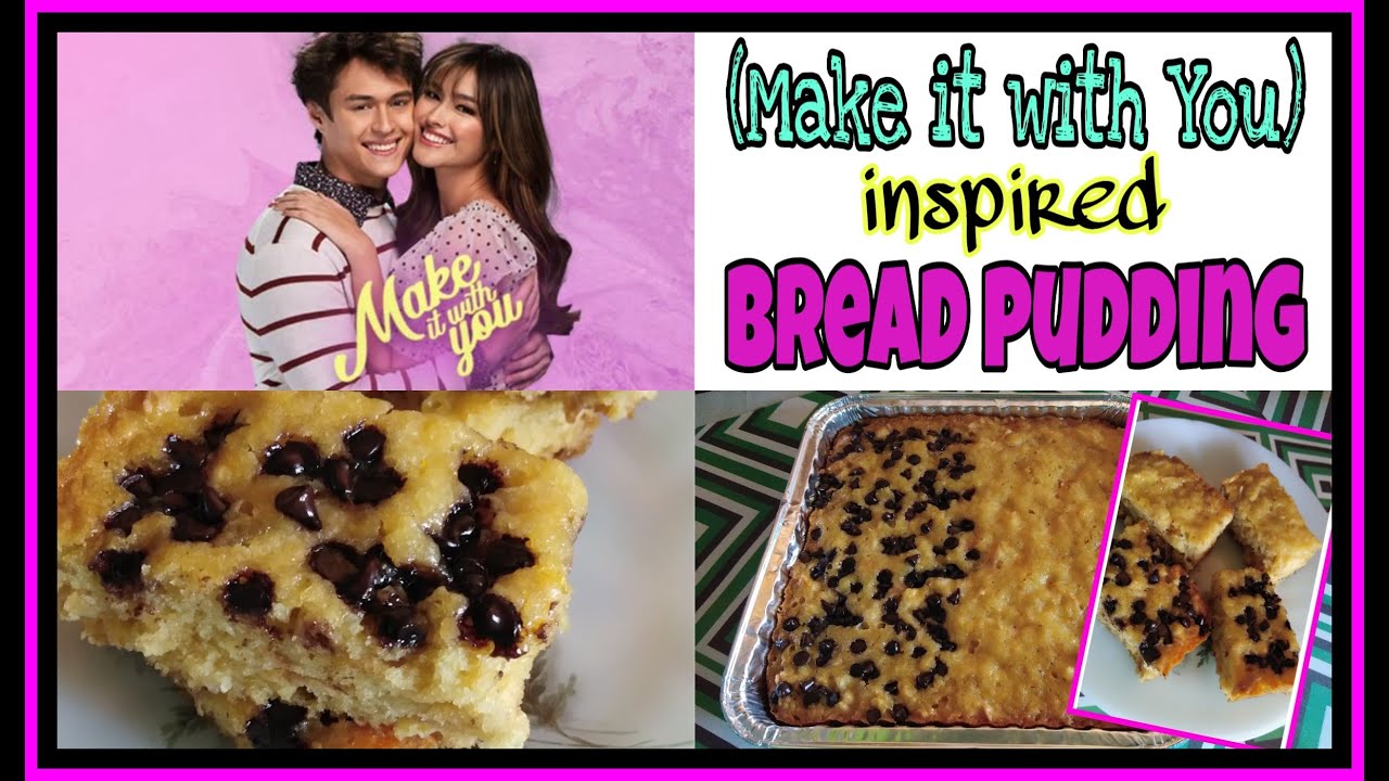 FILIPINO STYLE BREAD PUDDING| MAKE IT WITH YOU INSPIRED BREAD PUDDING ...