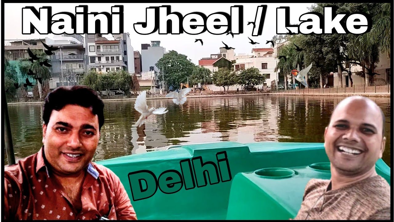 Naini Jheel | Naini Lake | Model Town | Delhi | Tourism| Boating | Kya ...