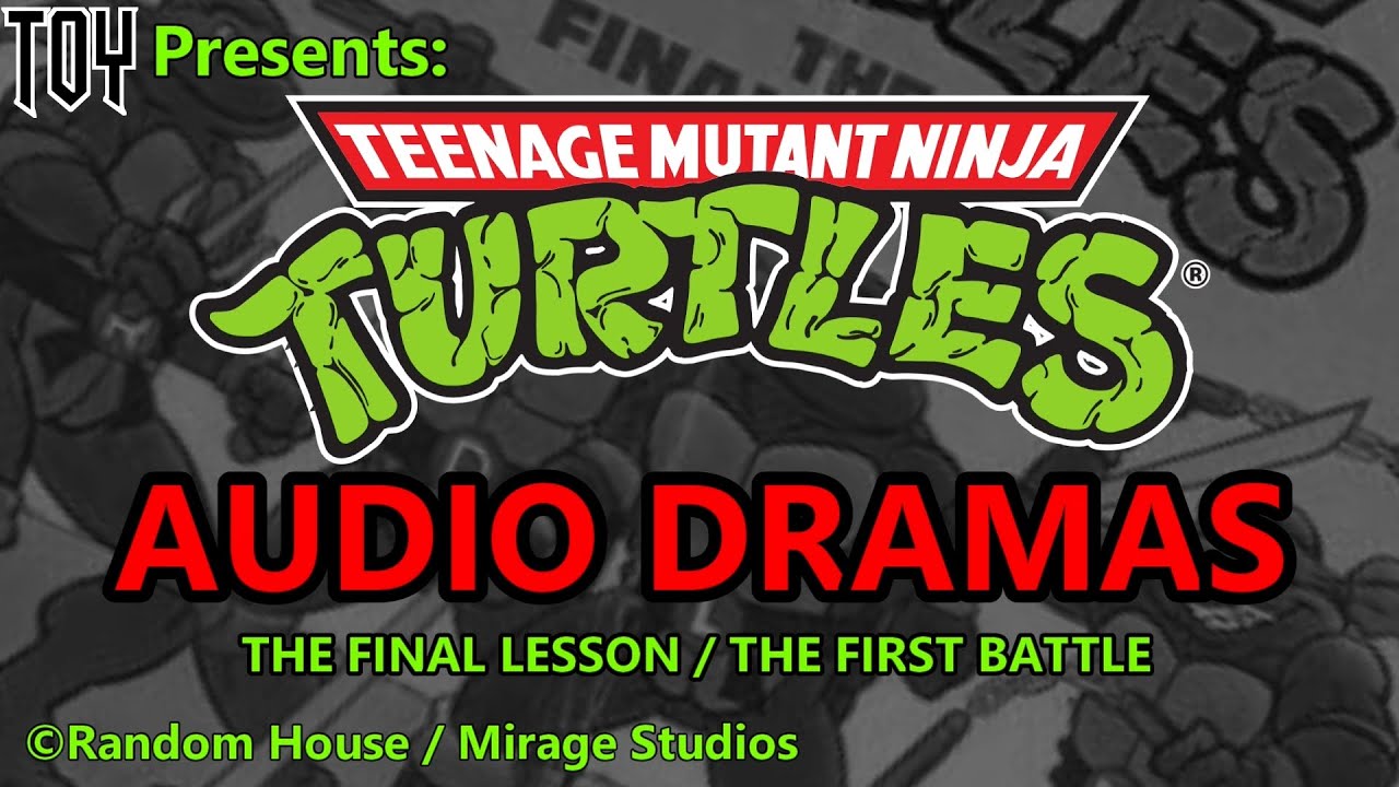 Teenage Mutant Ninja Turtles Audio Dramas - The Final Lesson / The ...