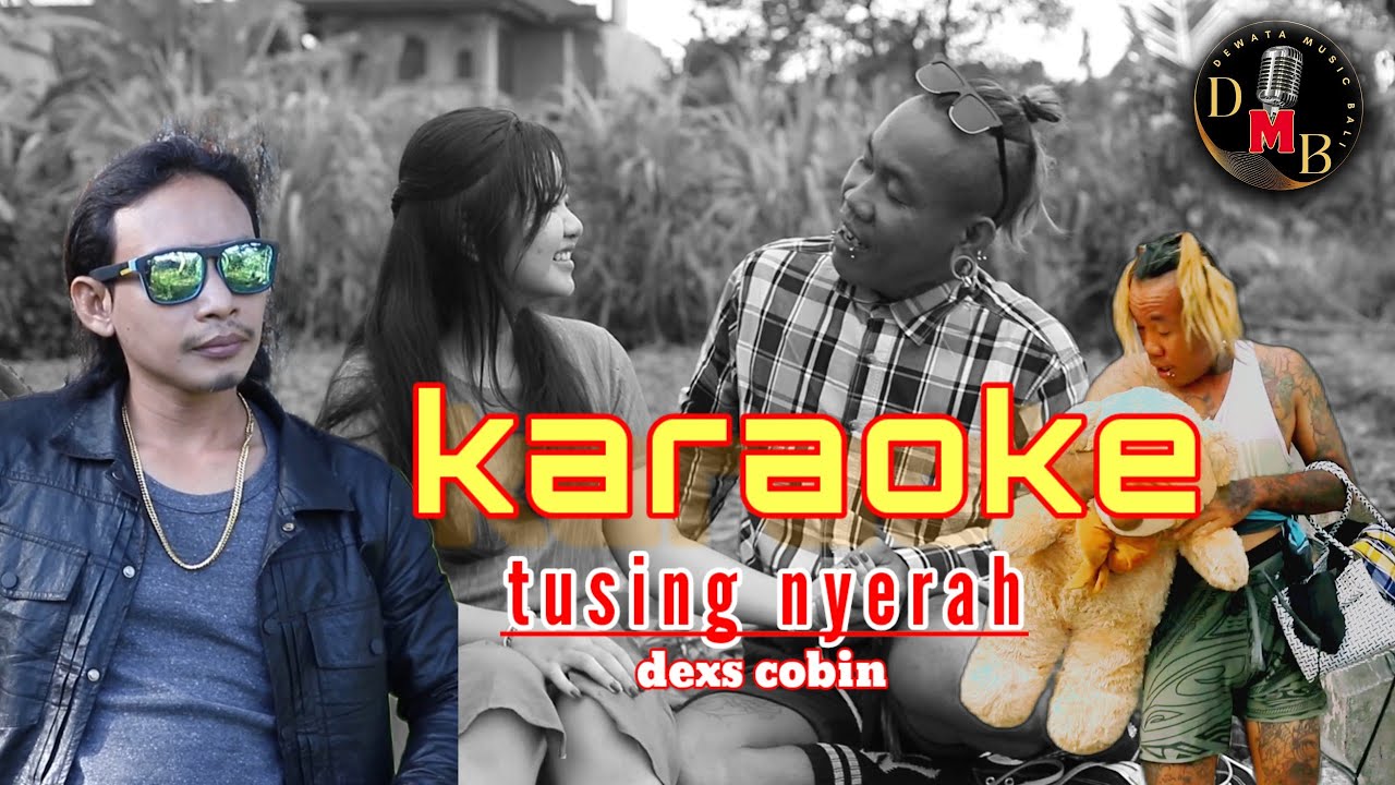 KARAOKE TUSING NYERAH. _DEXS COBIN . DEWATA MUSIC BALI official - YouTube