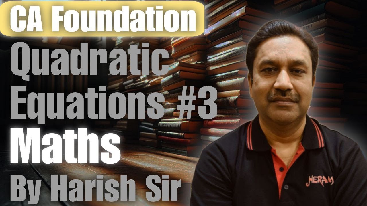 CA Foundation | Maths | Quadratic Equation #3 - YouTube
