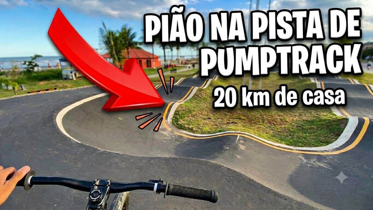PIÃO PRA PISTA DE PUMPTRACK! 20km de casa - YouTube