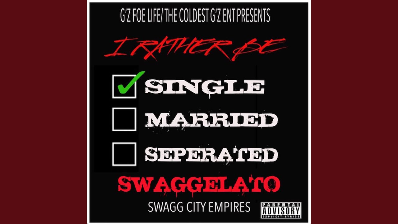 I RATHER BE SINGLE - YouTube