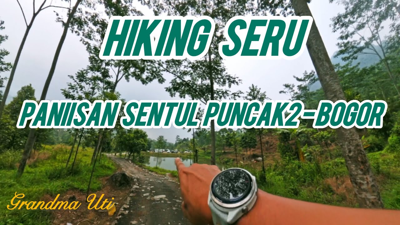 HIKING TO PANIISAN SENTUL - PUNCAK 2 - BOGOR - YouTube