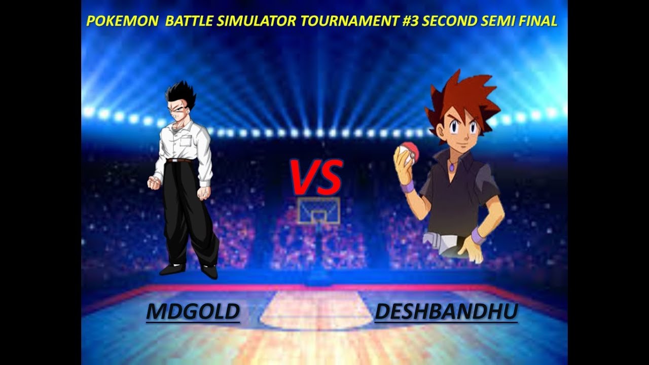 POKEMON BATTLE SIMULATOR TOURNAMENT#3 SEMI FINAL2 DESHBANDHU VS MDGOLD ...