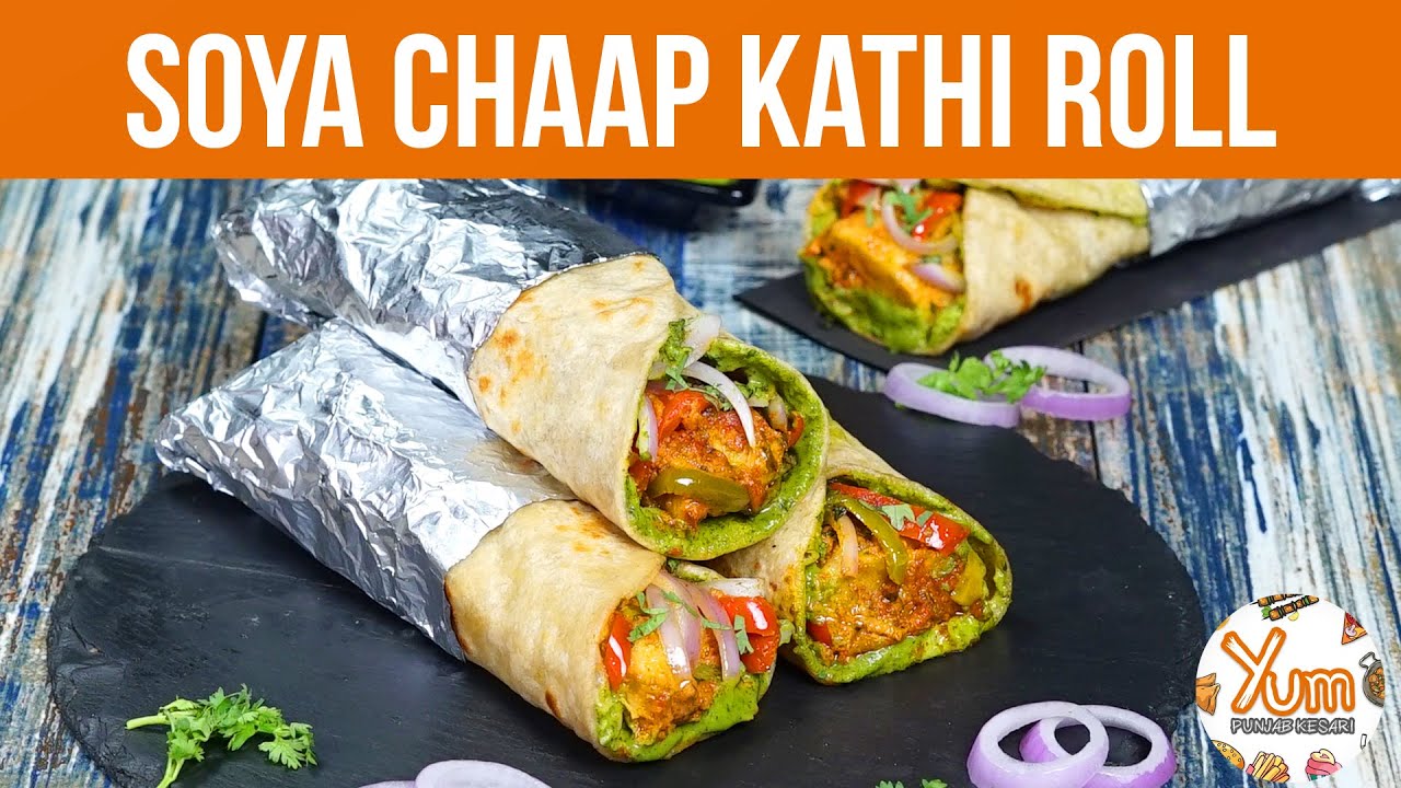 Soya Chaap Kathi Roll - YouTube