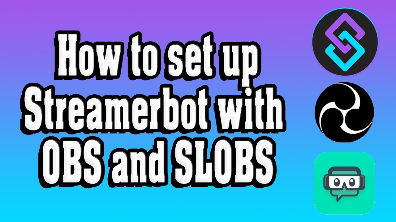 How to setup and use Streamerbot with obs and slobs - YouTube