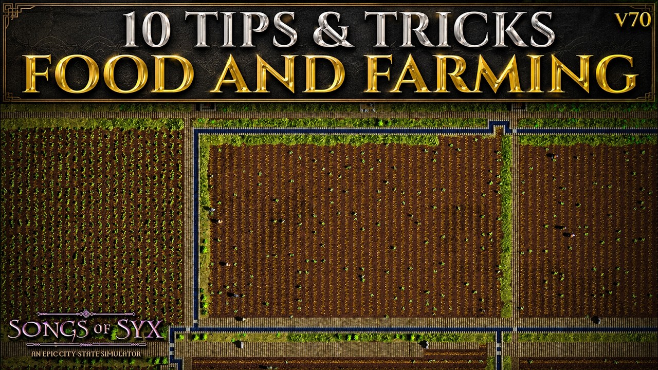 10 Advanced TIPS For FOOD & FARMING - SONGS OF SYX v70 Guide - YouTube