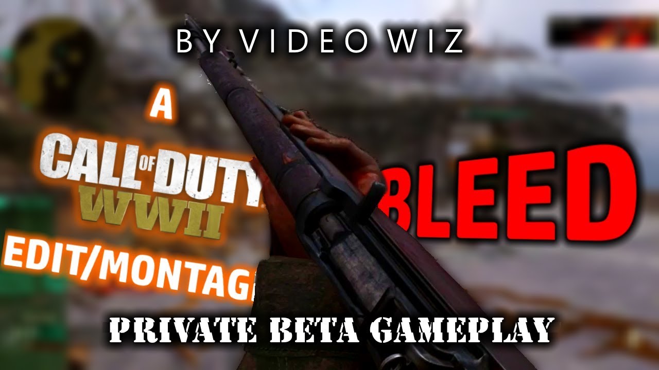 BLEED |A Call of Duty WW2 Edit/Montage - YouTube