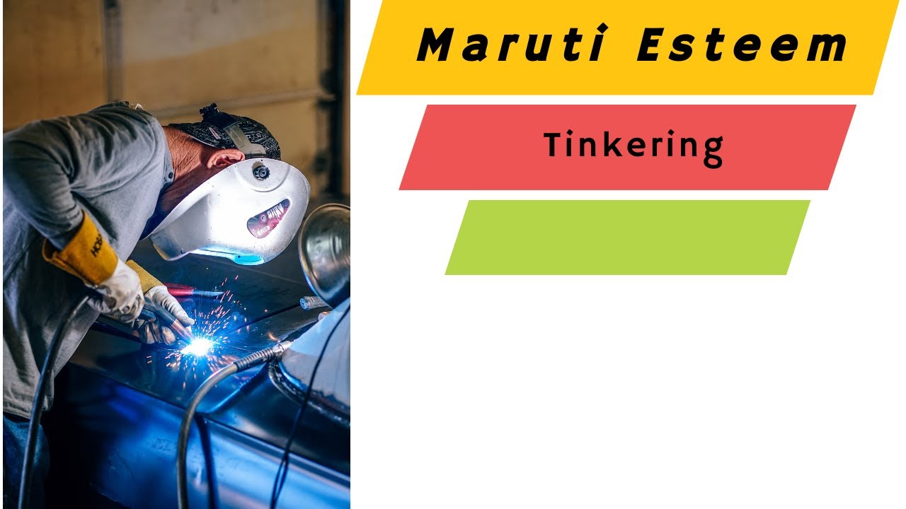 1995 Maruti Esteem Lxi complete restoration. Tinkering work part 2 ...