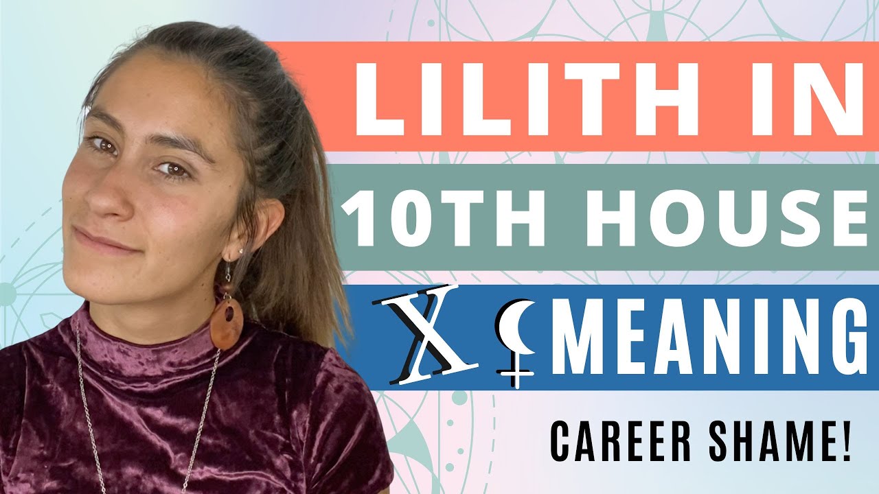 Lilith In 10th House // Career Issues! - YouTube