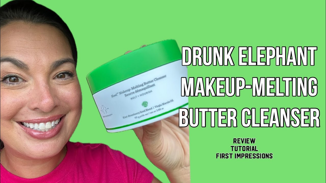 Drunk Elephant Slaai Makeup Melting Butter Cleanser - review, tutorial ...