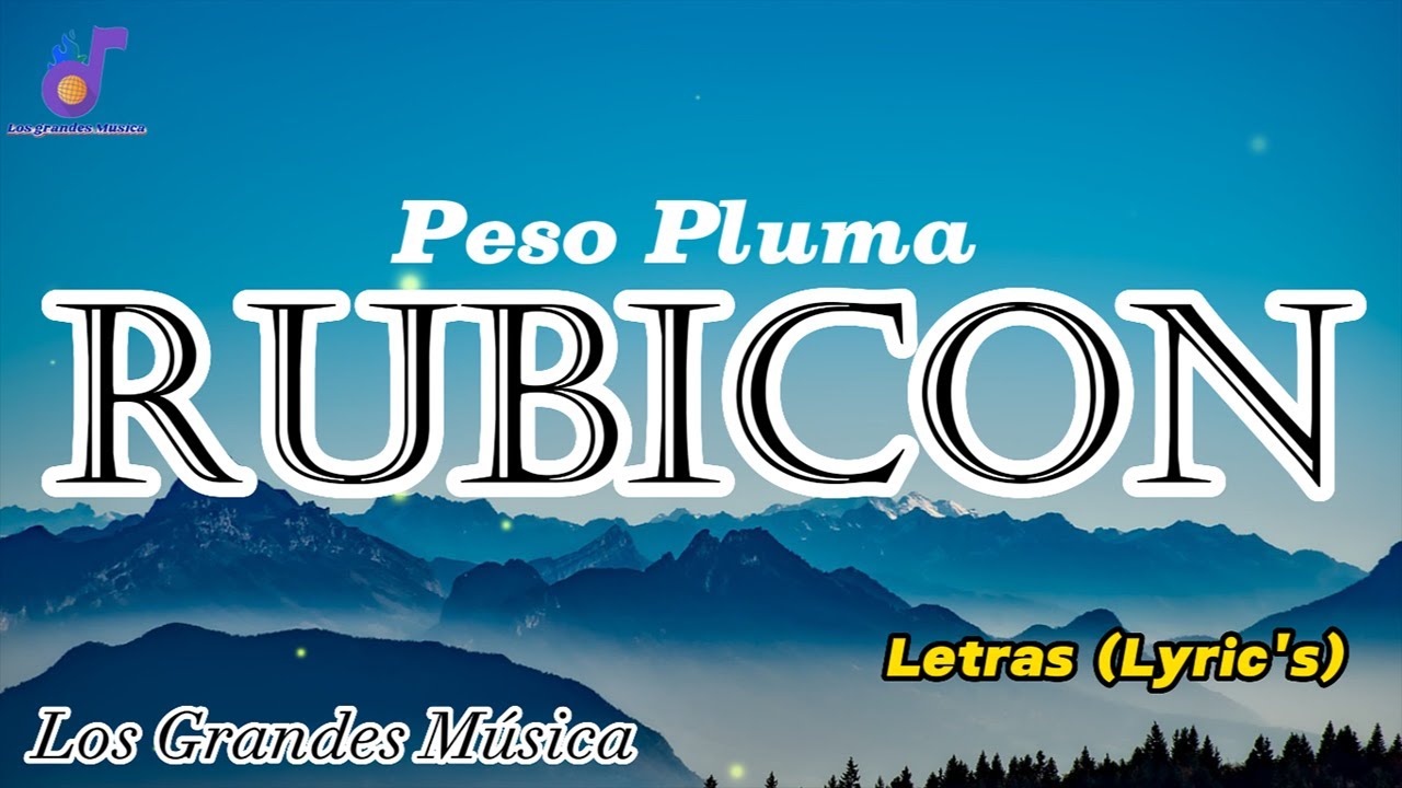 Peso Pluma - RUBICON (LETRAS/LYRICS) - YouTube