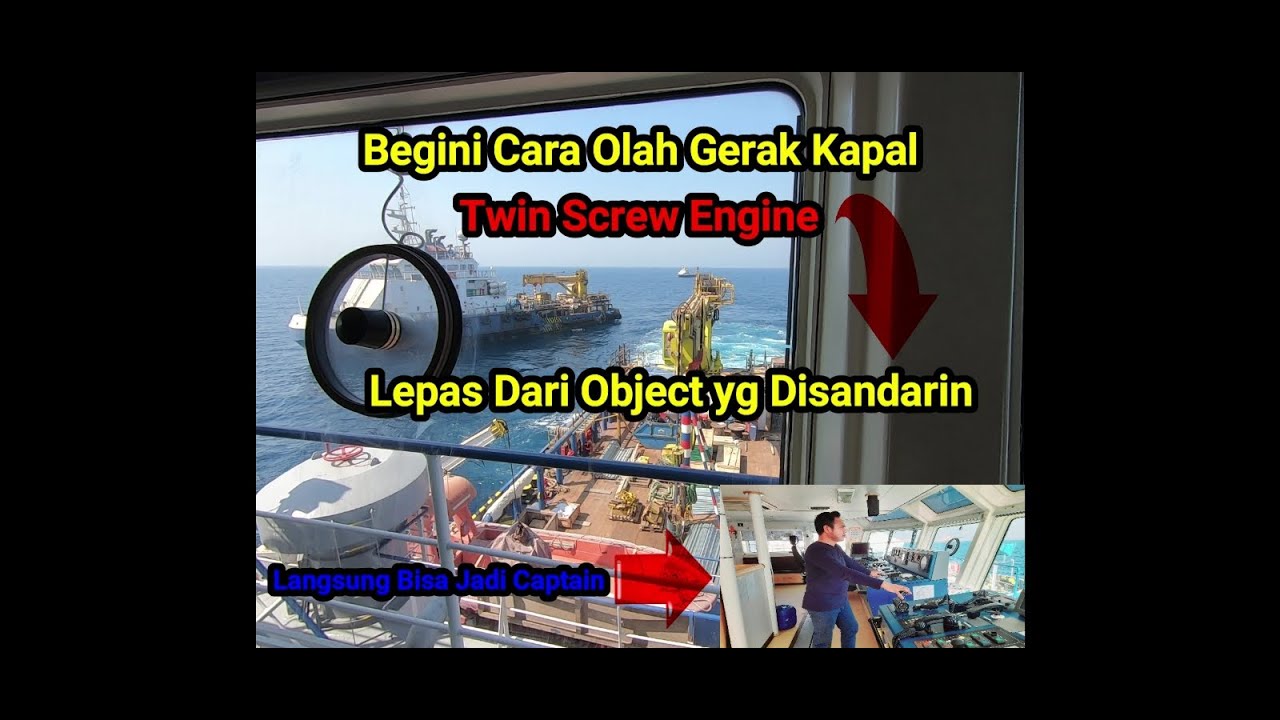 Ship to Ship Maneuvering Cast Off || Olah Gerak Kapal Lepas Dari Objek ...