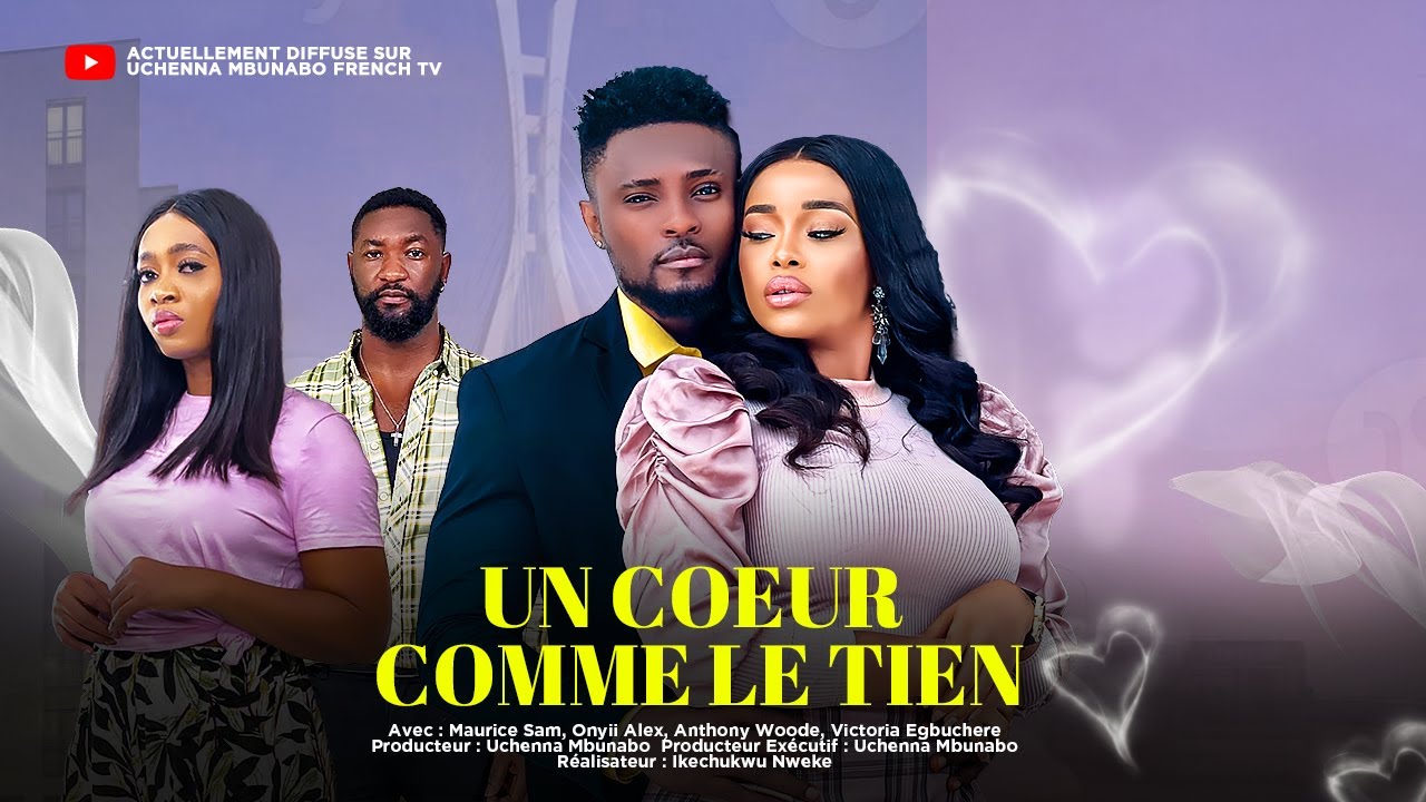 UN COEUR COMME LE TIEN - MAURICE SAM, ONYII ALEX, ANTHONY WOODE ...