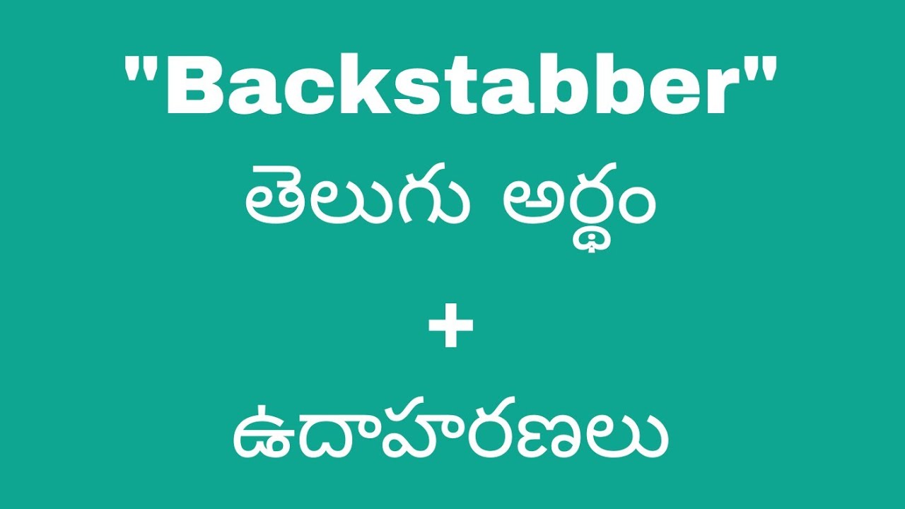 Backstabber meaning in telugu with examples | Backstabber తెలుగు లో ...