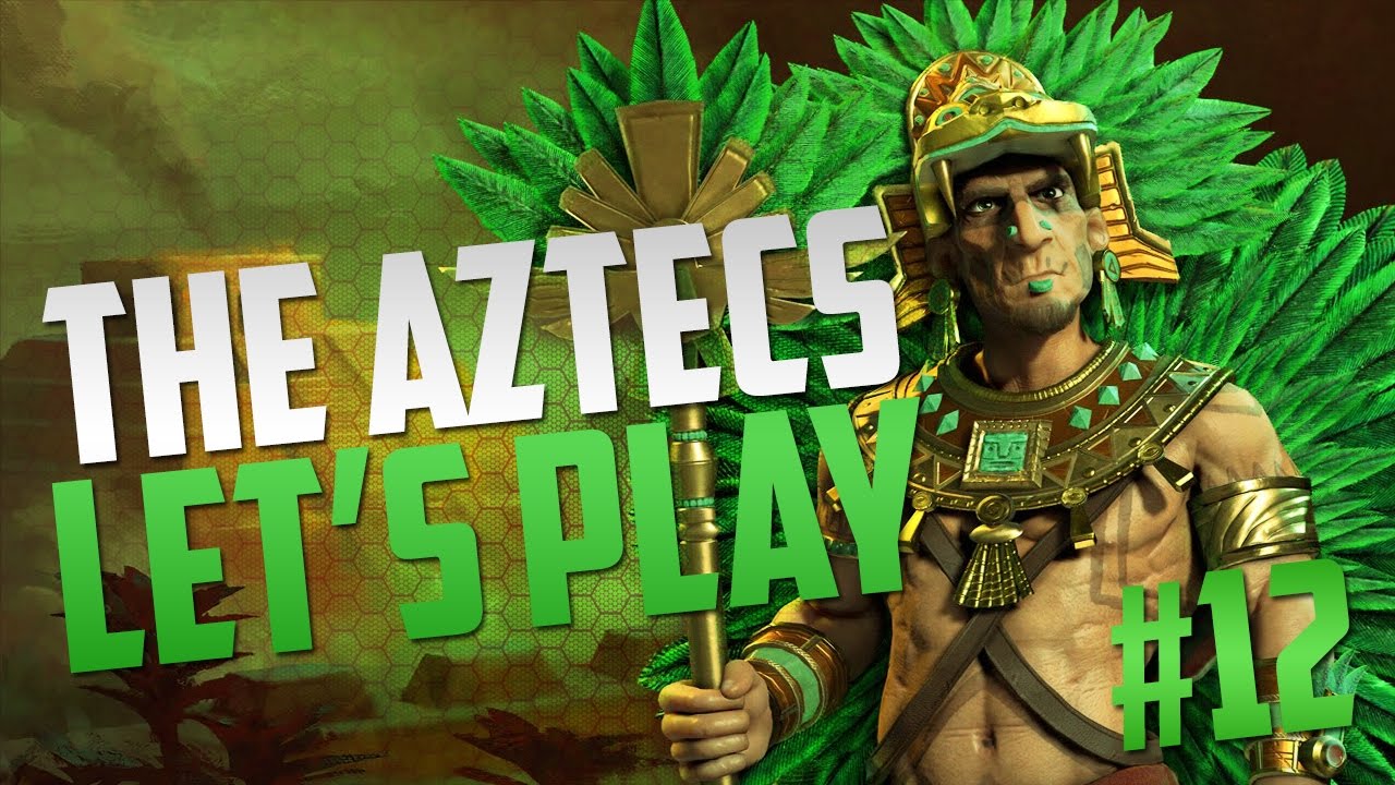 Civilization 6 Montezuma / The Aztecs Let's Play [Pt. 12] - YouTube