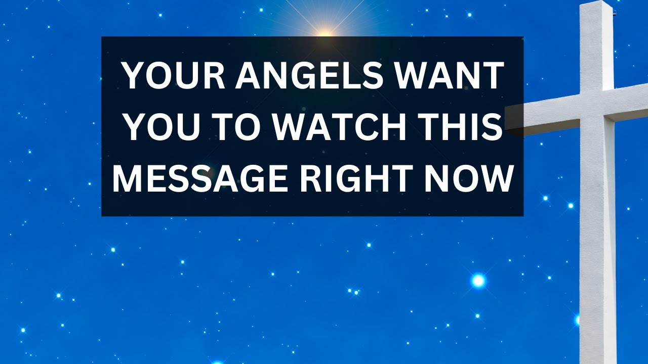 Your Angels Want You To Watch This | god message today | god message ...