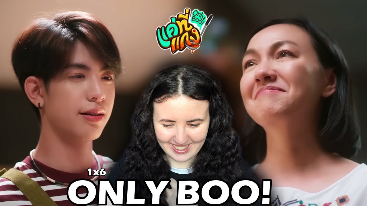 Only Boo! - EP. 6 "I See My Destination" reaction (แค่ที่แกง) - YouTube