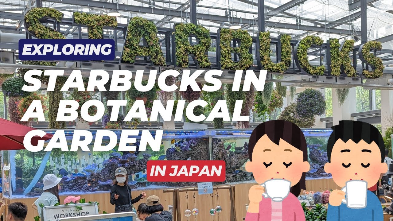 Starbucks Inside a Botanical Garden in Japan | 植物園の中のスターバックス - YouTube