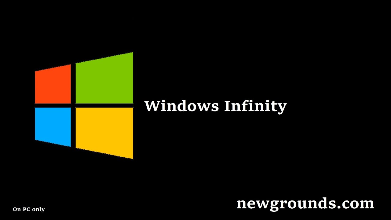 Windows Infinity newgrounds.com - YouTube