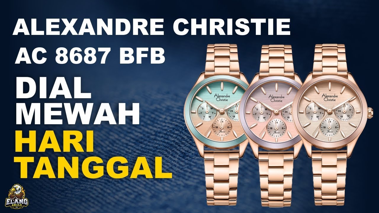AC 8687 BFB : JAM ALEXANDRE CHRISTIE HARI TANGGAL DIAL MEWAH TERBARU ...