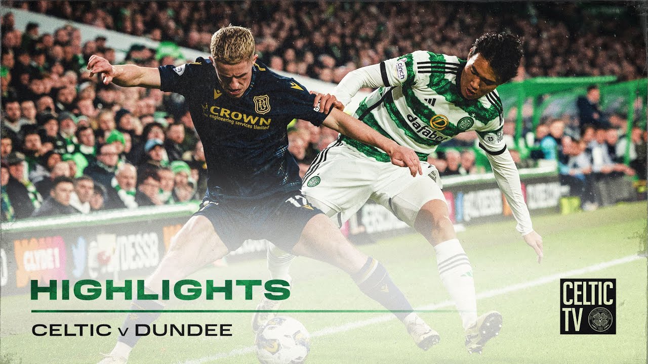 Match Highlights | Celtic 7-1 Dundee | A Magnificent Seven for the ...