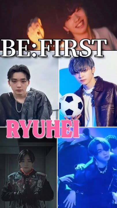 【BE:FIRST】RYUHEI - YouTube