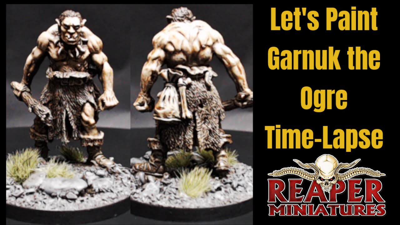 Reaper Miniatures, Let's Paint, Garnuk the Ogre by Bob Olley, Time ...
