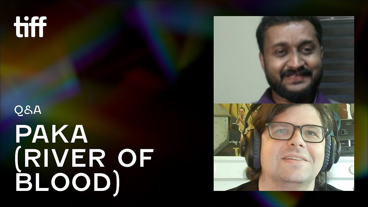 PAKA (RIVER OF BLOOD) Q&A | TIFF 2021 - YouTube