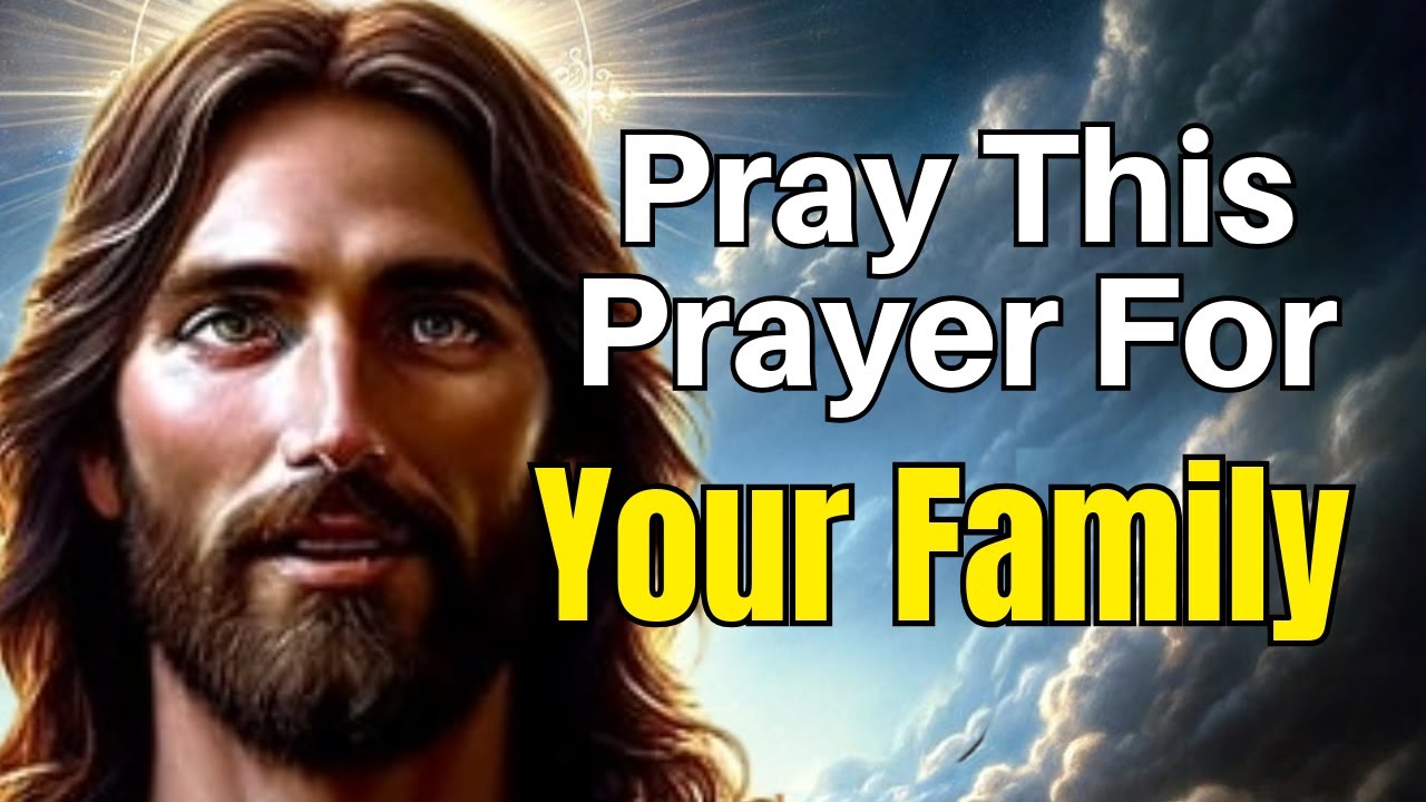 Pray This Prayer For Your Family (God's Message Today | God's Message ...