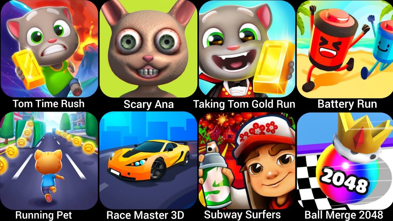 Tom Time Rush,Scary Ana,Talking Tom Gold Run,Battery Run,Running Pet ...