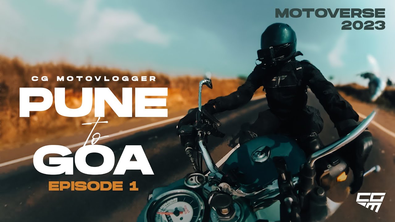 EP 1 - Pune to Goa | Royal Enfield for Motoverse 2023 | Rider Mania ...