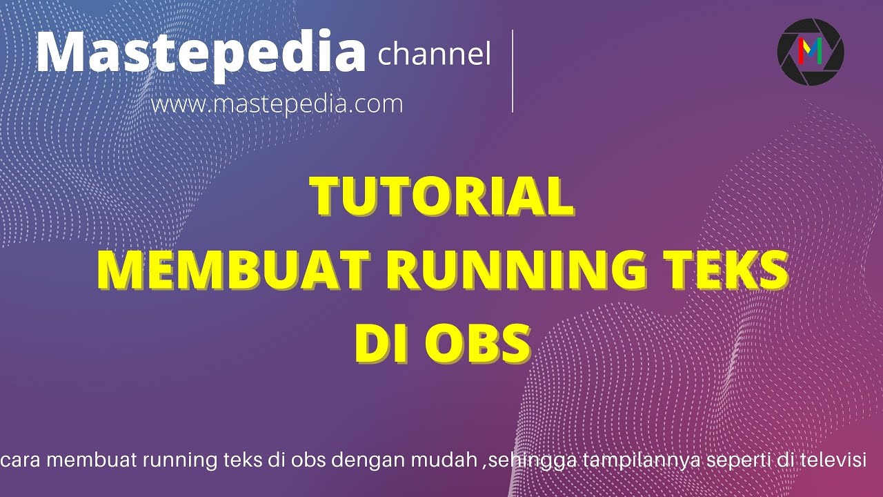 Tutorial Membuat Running Teks di OBS - YouTube