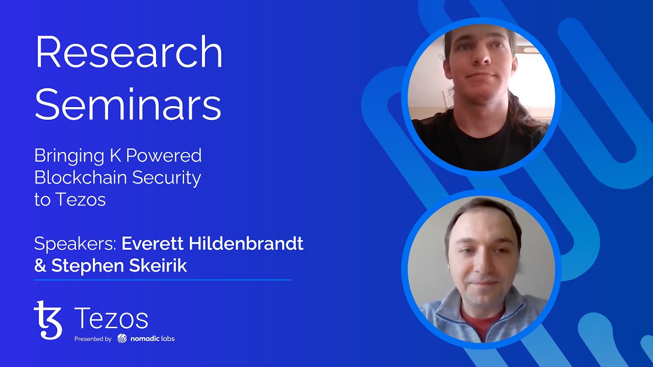 Nomadic Labs Research Seminars #8 | Bringing K Powered Blockchain Security to Tezos - YouTube