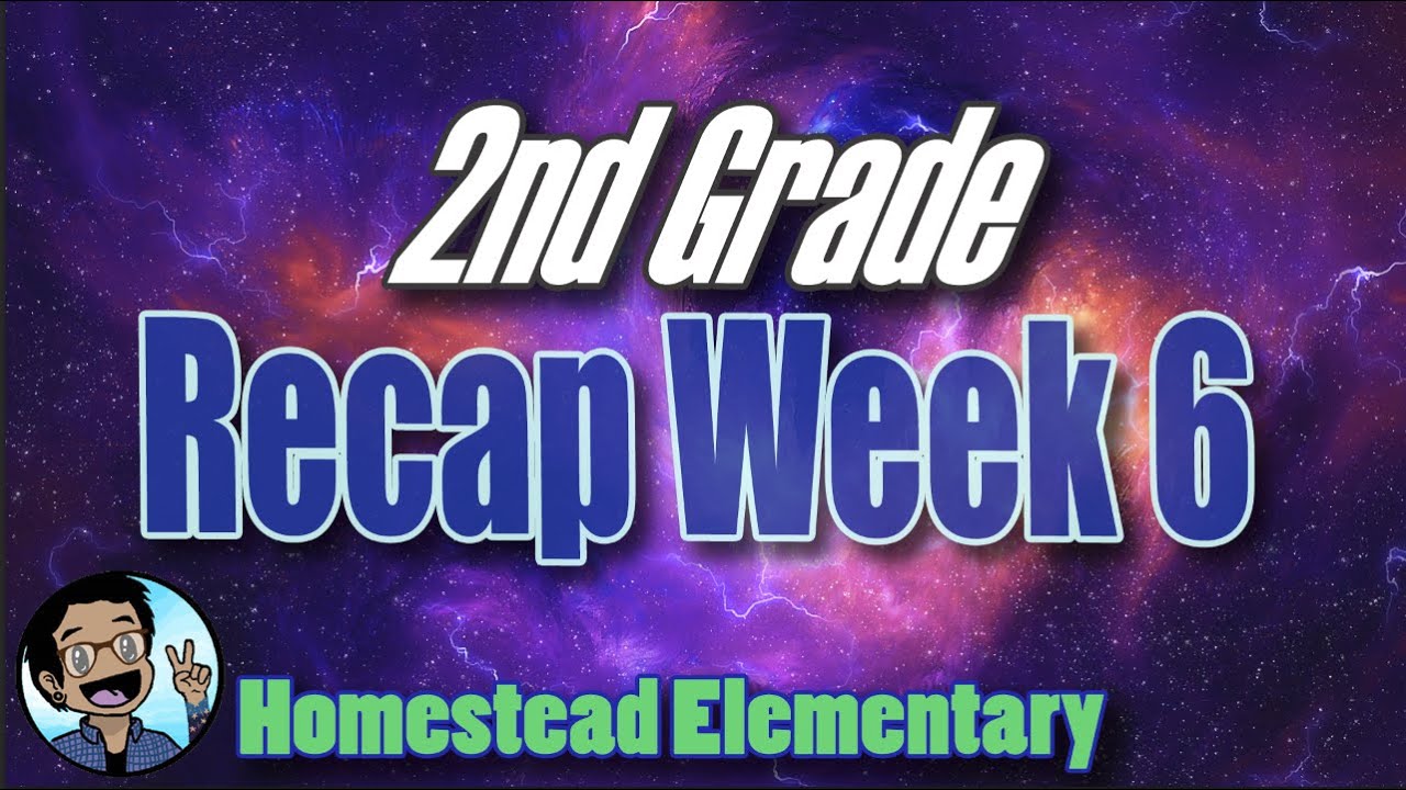 2nd Grade Week 6 Recap: Homestead Elementary - YouTube